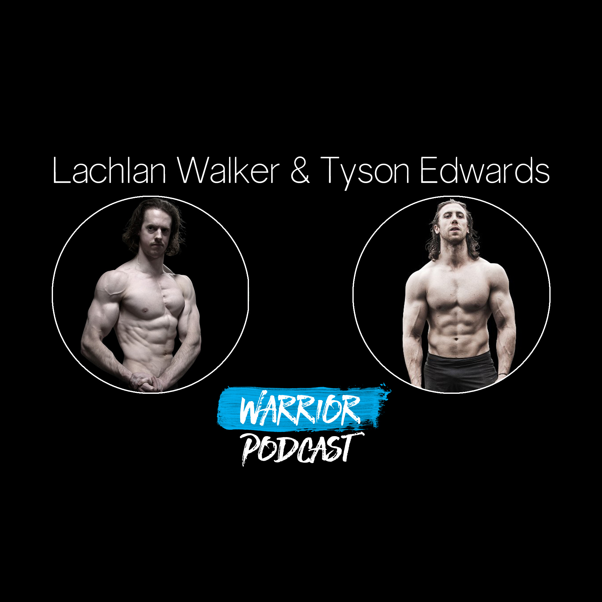 Lachlan Walker & Tyson Edwards - Facing fears, adult gymnastics and Stronger | Warrior Podcast ...