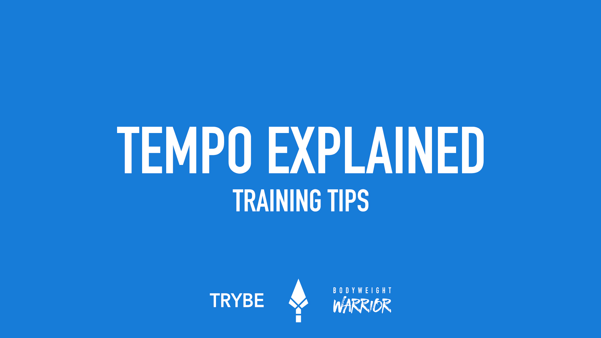 Tempo Explained - Bodyweight Warrior