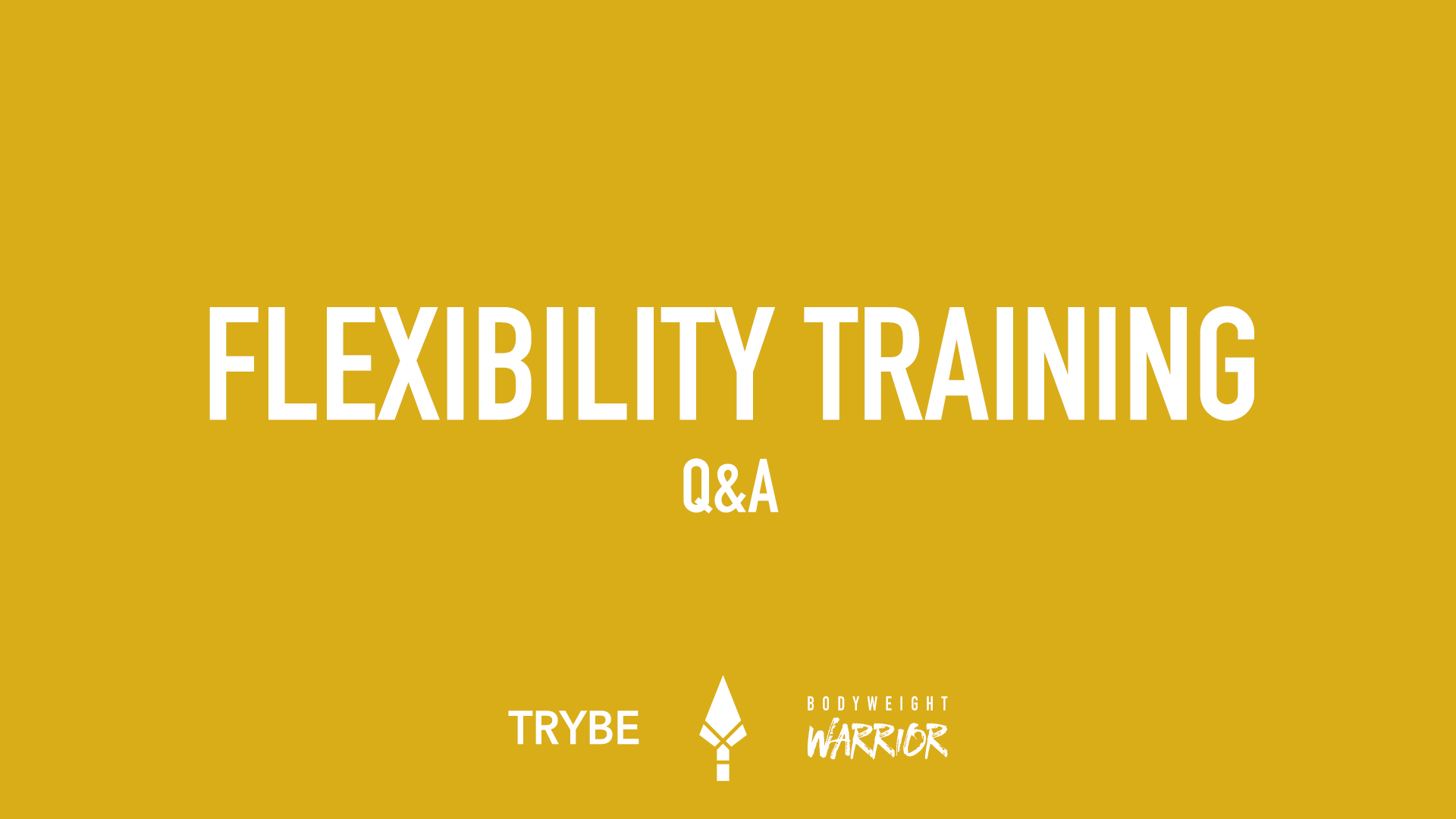 Flexibility Live Q&A - Bodyweight Warrior